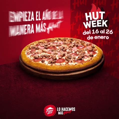 ¡hut Week 2025 Ha Llegado ¡inicia El Año Más Hut Que Nunca 😍😍😍 ‼️‼️ Pizza Hut México Facebook