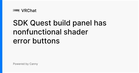 Sdk Quest Build Panel Has Nonfunctional Shader Error Buttons Voters
