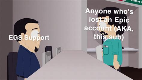 Epic Support In A Nutshell Rfuckepic