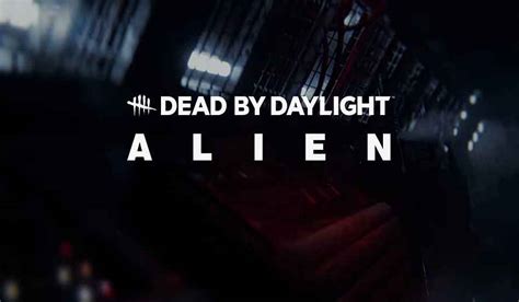 Dead By Daylight Announces Alien Crossover
