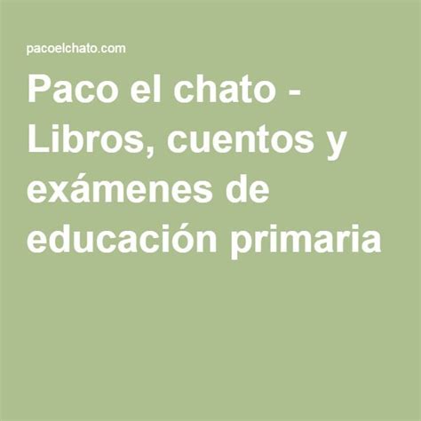 Paco El Chato Libros Cuentos Y Exámenes De Educación Primaria