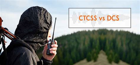Ctcss Vs Dcs A Complete Comparison Of Radio Communication Systems