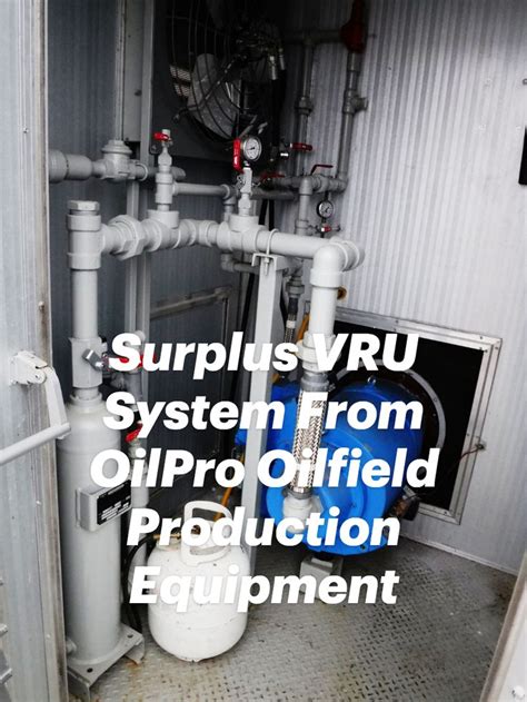 Surplus Vru System From Oilpro Oilfield Production Equipment