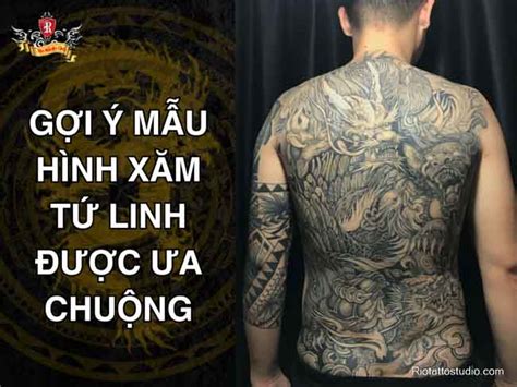 666 Hình Xăm Tứ Linh Quyền Năng Và Hộ Mệnh Tối Thượng