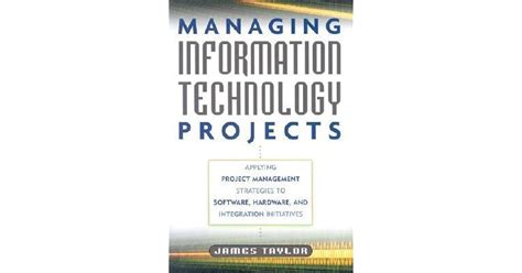 Managing Information Technology Projects Applying Project Management Strategies To Software