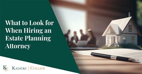 What To Look For When Hiring An Estate Planning Attorney In Reno