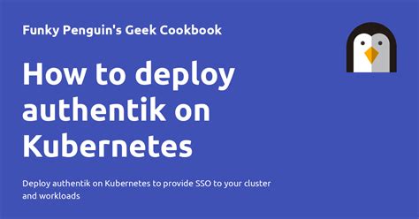How To Deploy Authentik On Kubernetes