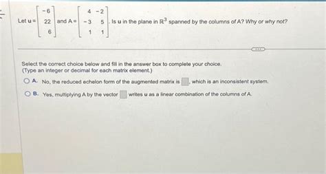 Solved Let U 6 22 And A 6 4 2 3 1 5 1 3 Is U In The Chegg Com