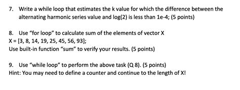 Solved 7 Write A While Loop That Estimates The K Value For