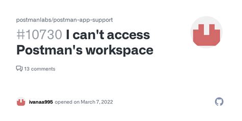 I Cant Access Postmans Workspace · Issue 10730 · Postmanlabspostman App Support · Github