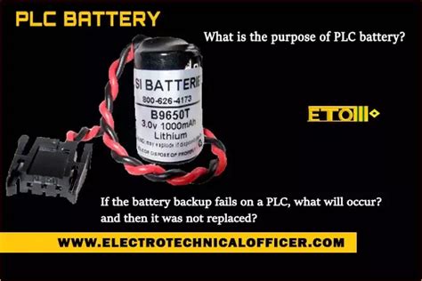 If The Battery Backup Fails On A PLC What Will Occur And Then It Was Not Replaced
