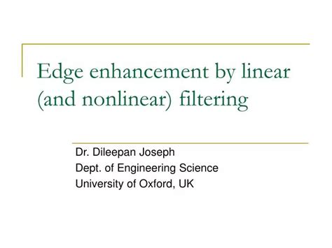 Ppt Edge Enhancement By Linear And Nonlinear Filtering Powerpoint