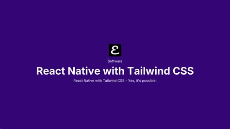 React Native With Tailwind Css Software Blog Eric David Smith