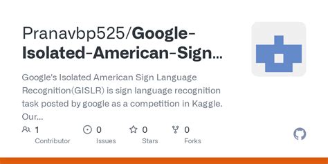 Github Pranavbp Google Isolated American Sign Language Recognition Google S Isolated
