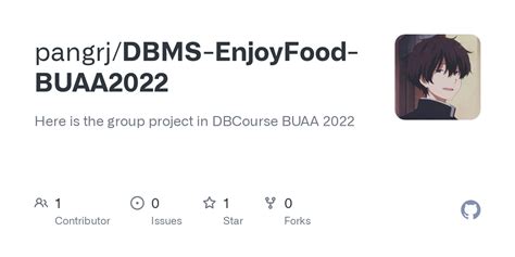 GitHub Pangrj DBMS EnjoyFood BUAA2022 Here Is The Group Project In DBCourse BUAA 2022