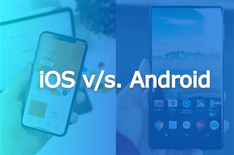 comparison android v s ios app development by nihar bhavsar medium