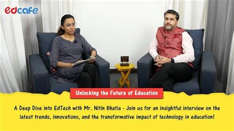 Exploring Leadership And Innovation Edcafe In Conversation With Nitin Bhatia Director It At