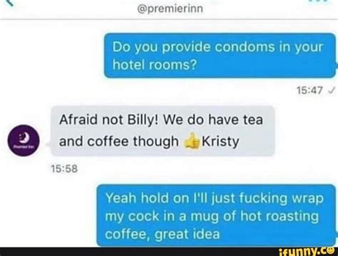 Premierinn Do You Provide Condoms In Your Hotel Rooms Afraid Not