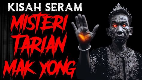 Kisah Seram Dirasuk Ketika Tarian Mak Yong Gangguan Ibu Puteri Mak