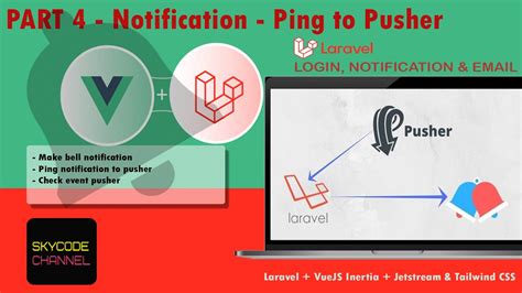Part 4 Laravel Inertia Js Realtime Notification Event Ping To Pusher Youtube