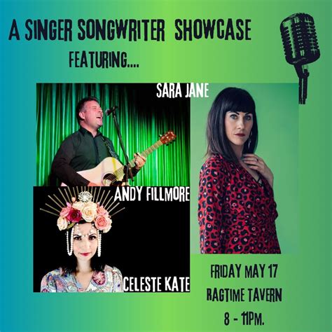 A Singer Songwriter Showcase With Sara Jane Andy Fillmore And Celeste Kate Ragtime Tavern