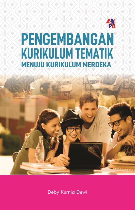 Pengembangan Kurikulum Tematik Menuju Kurikulum Merdeka Pustaka Baru