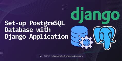 Complete Tutorial Set Up Postgresql Database With Django Application