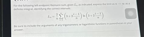 solved for the following left endpoint riemann sum given ln