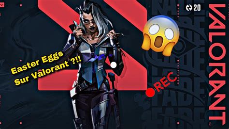 Un Easter Eggs Sur Valorant Youtube