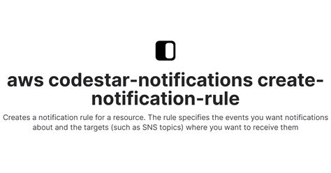 Aws Codestar Notifications Create Notification Rule Fig