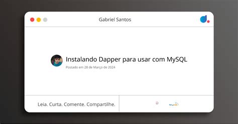 Instalando Dapper Para Usar Com Mysql Gabriel Santos Dapper Mysql Dio