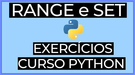 Range Set E Frozenset Em Python Exercícios Curso Python L1 09