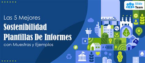 Las 5 Mejores Plantillas De Informes De Sostenibilidad Con Muestras Y
