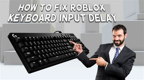 How To Fix Roblox Keyboard Input Delay Tutorial YouTube