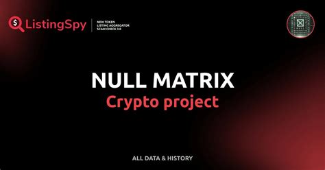 Null Matrix Crypto Project Null Token Listings Events Analysis