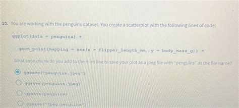 10 You Are Working With The Penguins Dataset StudyX