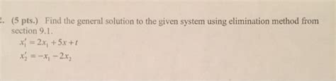 Solved Find The General Solution To The Given System Using