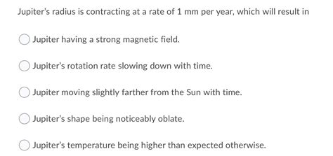 Solved Jupiter S Radius Is Contracting At A Rate Of Mm Per Chegg