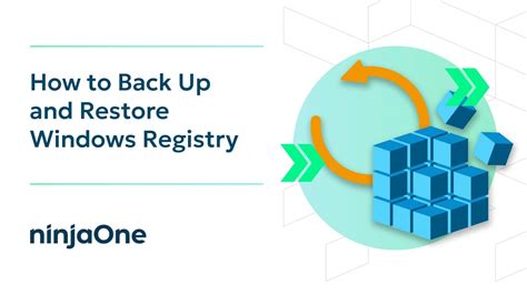 How To Back Up And Restore Windows Registry It Video Hub Ninjaone