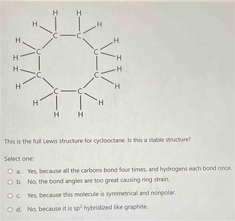 Solved This Is The Full Lewis Structure For Cyclooctane Is This A