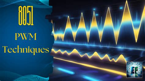 8051 Pwm Techniques That Will Leave You Speechless Embedded Flakes