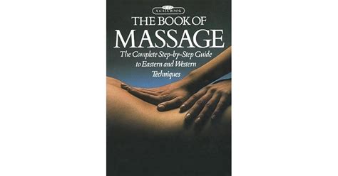 The Book Of Massage The Complete Step By Step Guide To Eastern And