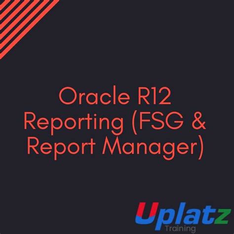 Oracle R12 Reporting Fsg And Report Manager Training And Certification