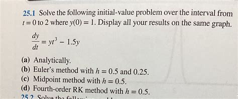Solved 251 ﻿solve The Following Initial Value Problem Over