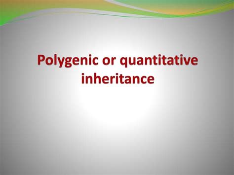 Polygenic Inheritance In Plants And Horticulture And Agriculture Pdf