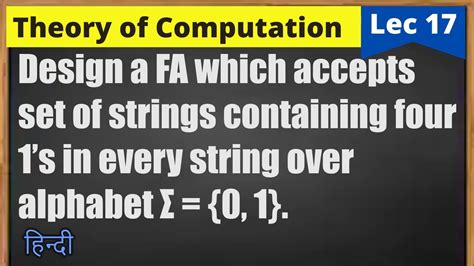 Lec 17 Fa Which Accepts Set Of Strings Containing Four 1s Theory Of Computation Jayesh Umre