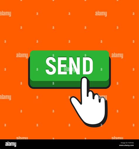 Hand Mouse Cursor Clicks The Send Button Pointer Push Press Button Concept Stock Vector Image