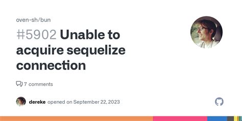 Unable To Acquire Sequelize Connection · Issue 5902 · Oven Shbun · Github