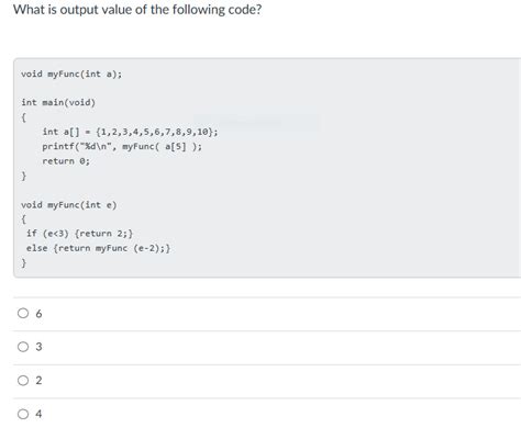 Solved What Is Output Value Of The Following Code Void