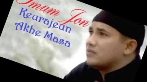 Imum Jon Keurajeun Akhe Masa Youtube